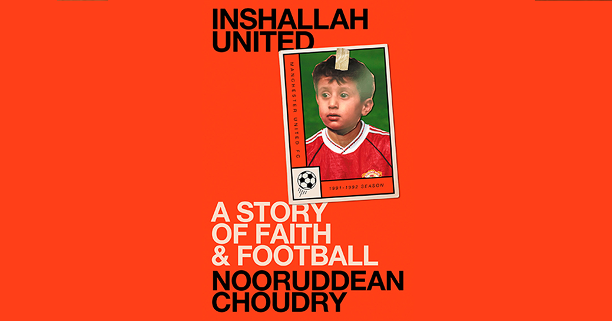 Nooruddean Choudry: Inshallah United | Bradford Literature Festival