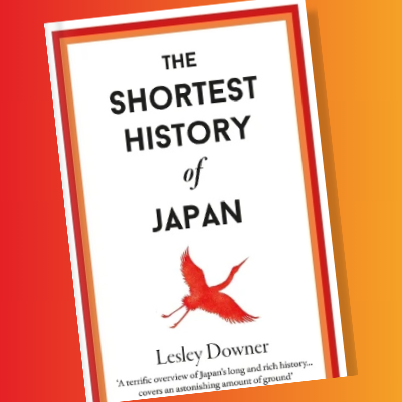 The Shortest History of Japan with Lesley Downer | Bradford Literature ...