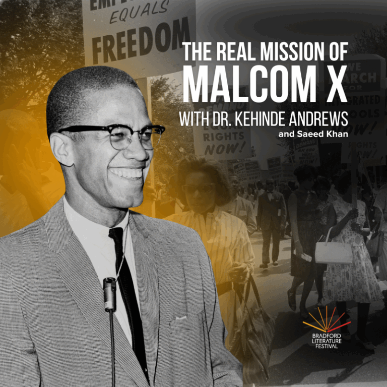 The Real Mission of Malcolm X | Bradford Literature Festival